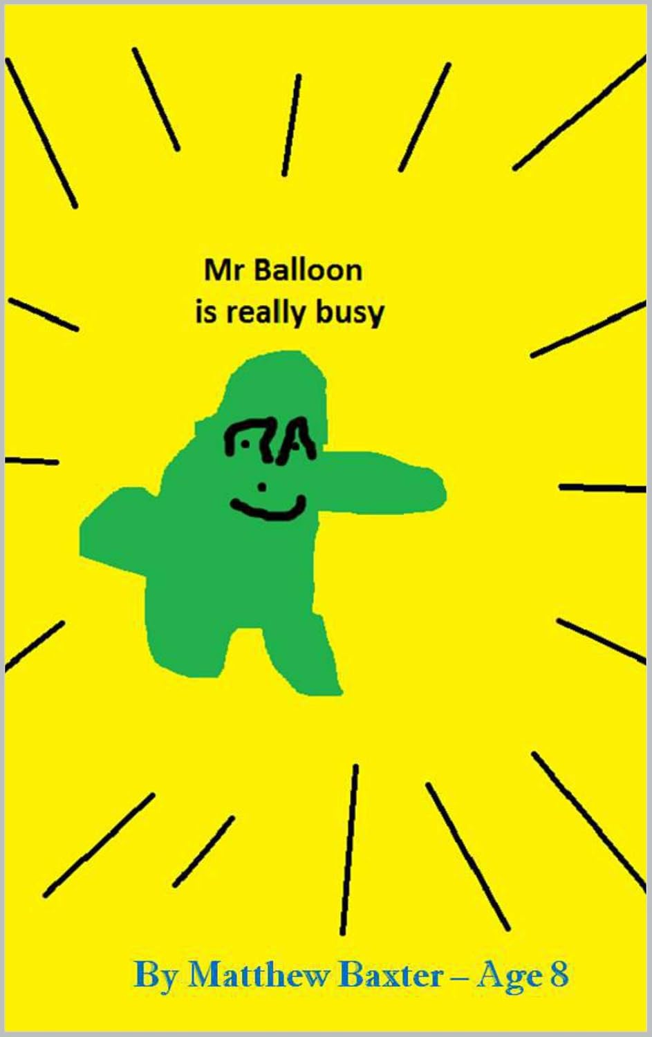 Mr. Balloon is really busy eBook : Baxter, Matthew: Amazon.co.uk ...