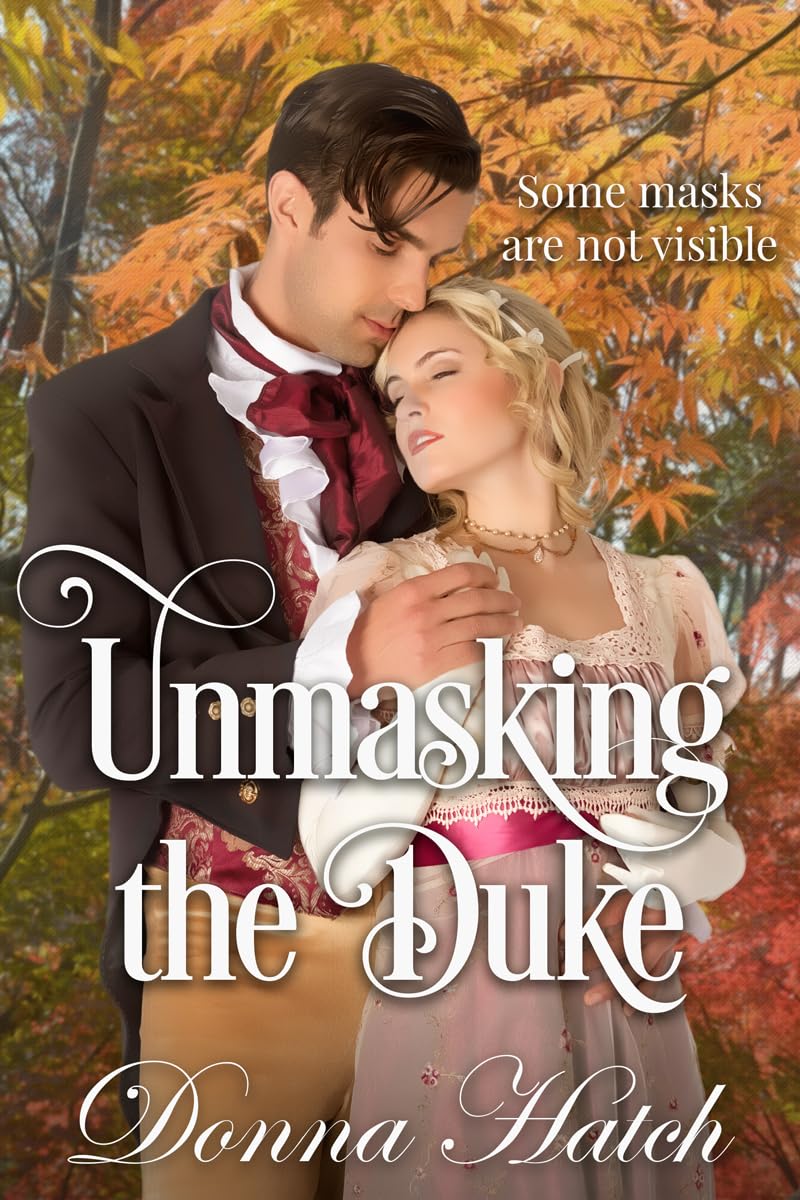 Unmasking the Duke - Kindle edition by Hatch, Donna. Romance Kindle ...
