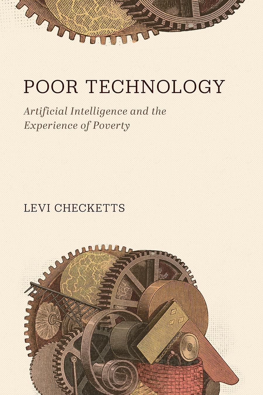 Poor Technology: Artificial Intelligence and the Experience of Poverty ...