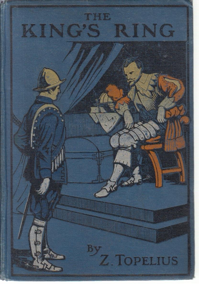 The King's Ring: A Romance Of The Days Of Gustavus Adolphus: Z ...