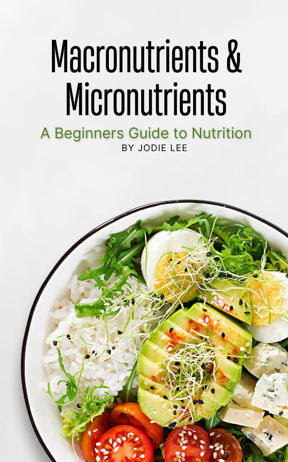 Macronutrients & Micronutrients: A Beginners Guide to Nutrition: Amazon ...