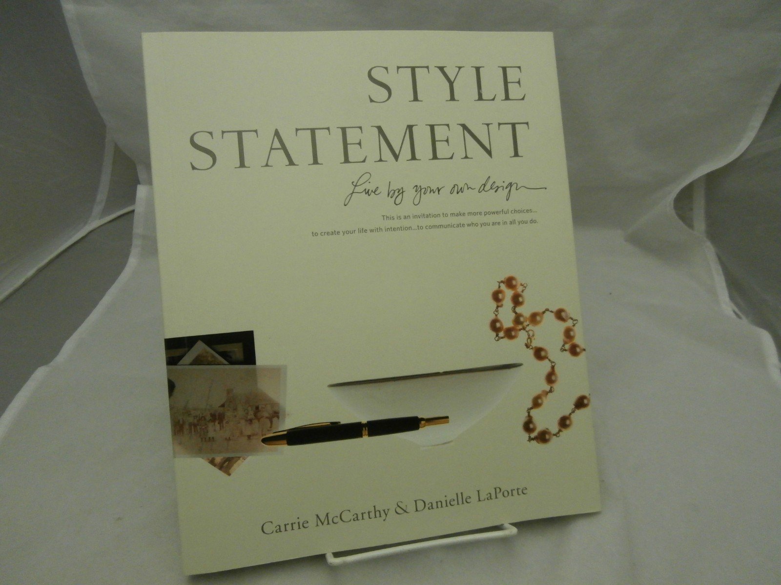 Style Statement: Live by Your Own Design: McCarthy, Carrie, LaPorte ...