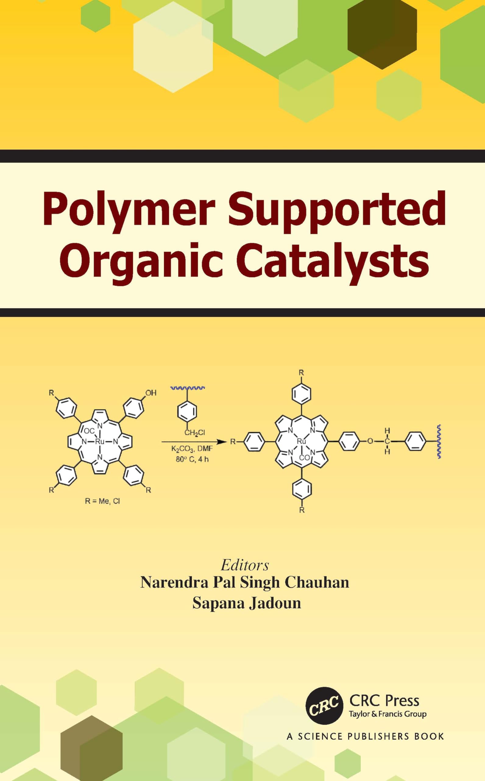 Polymer Supported Organic Catalysts : Chauhan, Narendra, Jadoun, Sapana ...