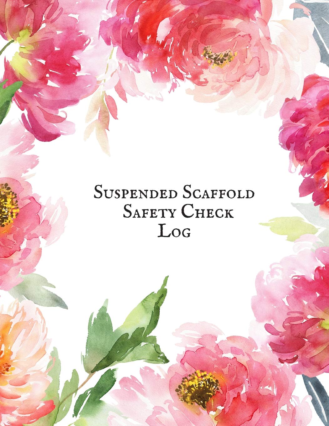 Buy Suspended Scaffold Safety Check Log: Daily & Safety project ...