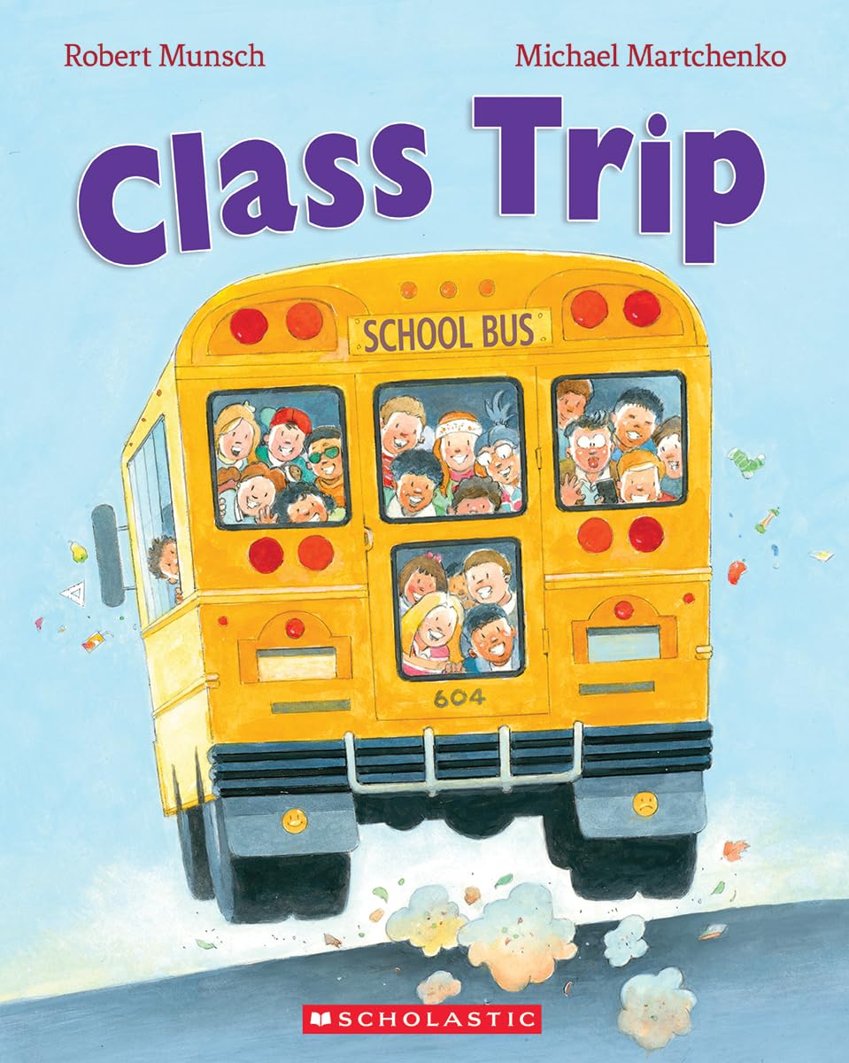 Class Trip: Munsch, Robert, Martchenko, Michael: 9781039702240: Amazon ...