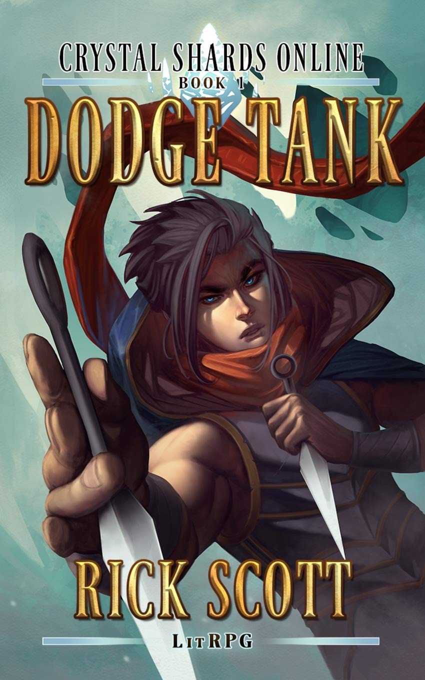 Dodge Tank: A LitRPG Novel (Crystal Shards Online): Scott, Rick ...