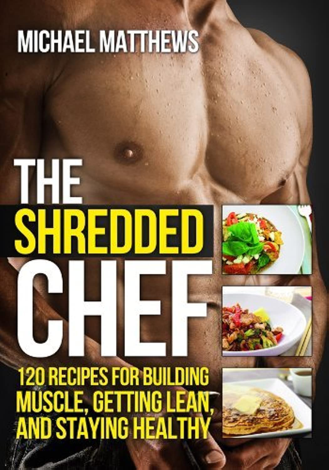 Amazon.com: The Shredded Chef: 120 Recipes for Building Muscle, Getting ...