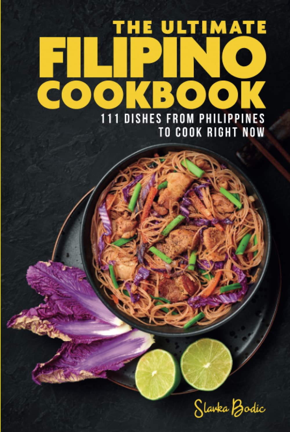The Ultimate Filipino Cookbook: 111 Dishes From Philippines To Cook ...