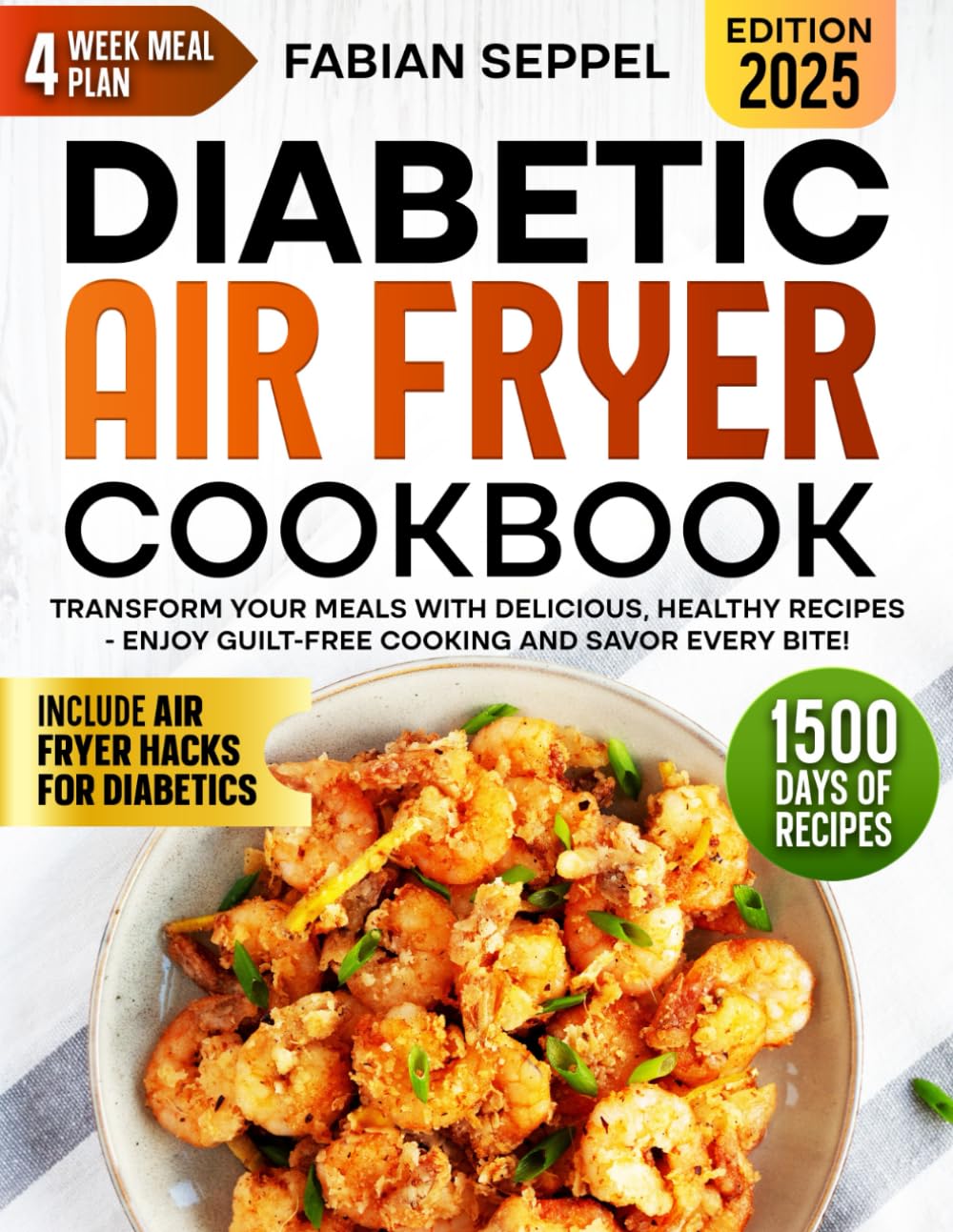 Diabetic Air Fryer Cookbook: Transform Your Meals with Delicious ...