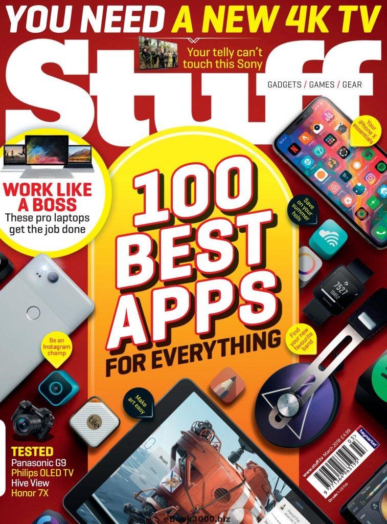 Stuff Magazine March 2018-100 Best Apps for Everything: Rob Leedham ...