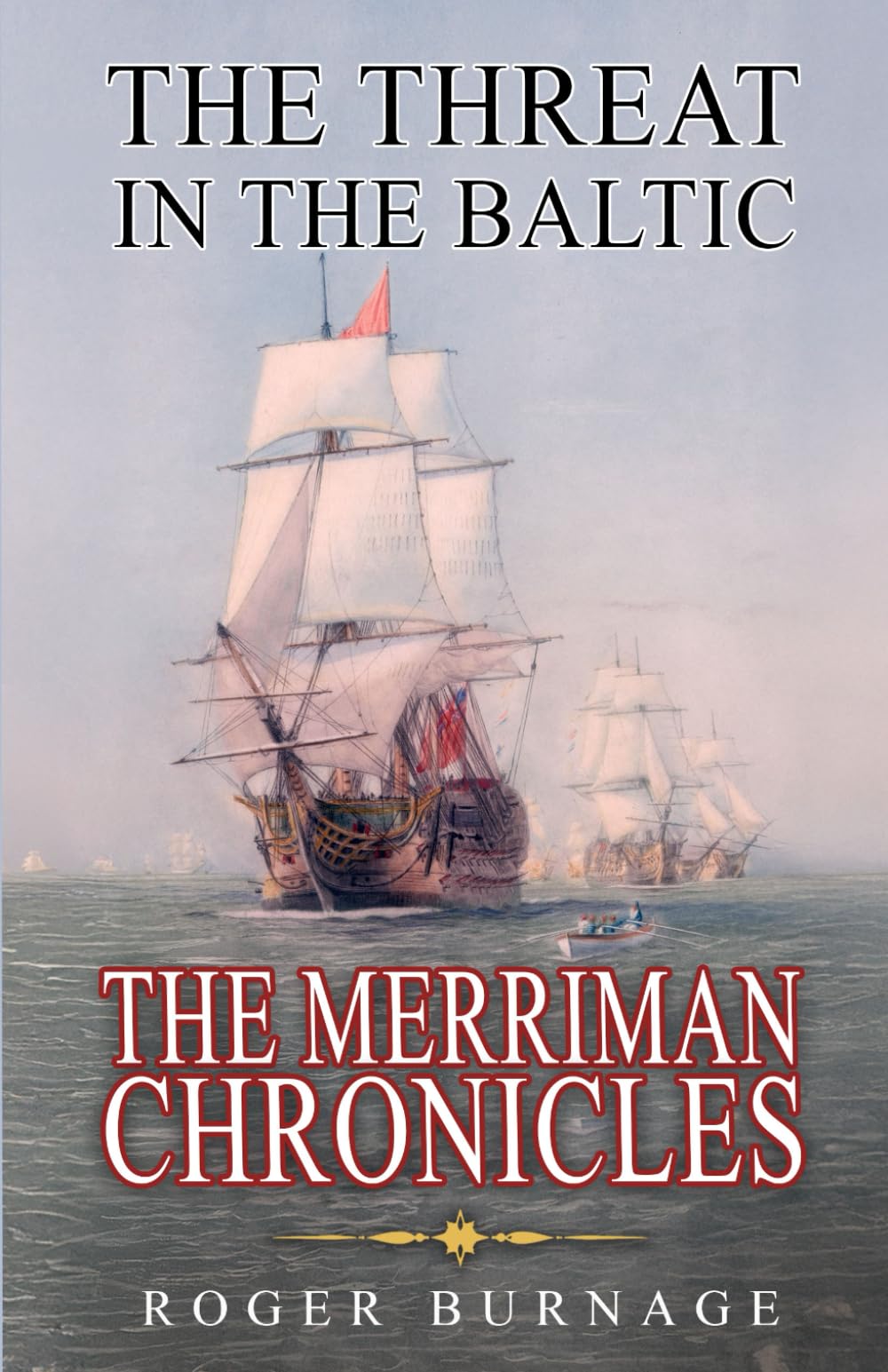 The Threat in the Baltic (The Merriman Chronicles) : Burnage, Roger, D ...