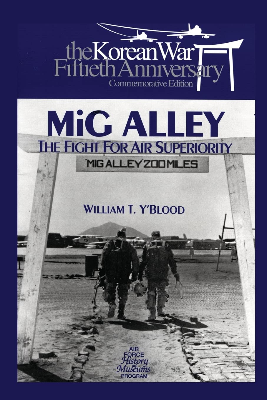 MIG ALLEY: The Fight for Air Superiority: The U.S. Air Force in Korea ...