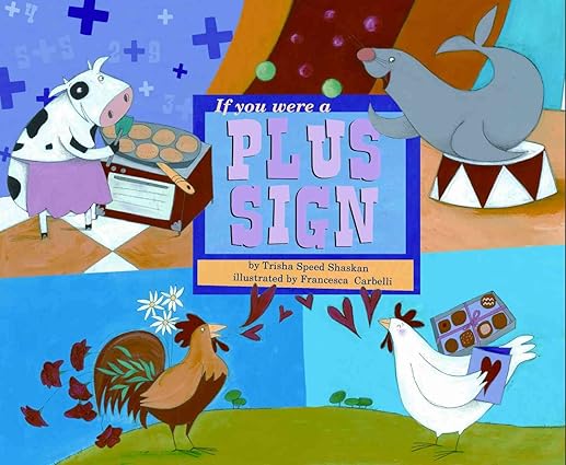 If You Were a Plus Sign (Math Fun): Speed Shaskan, Trisha, Francesca ...