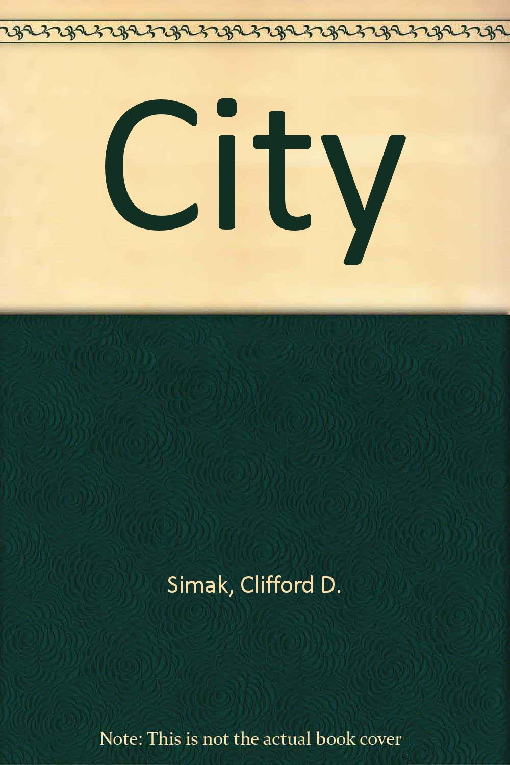 City: Simak, Clifford D.: 9780899683669: Amazon.com: Books