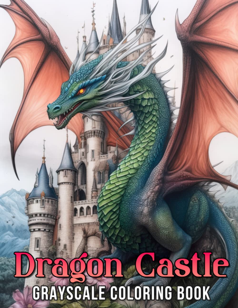 Dragon Castle Grayscale Coloring Book: Discover a world of enchantment ...