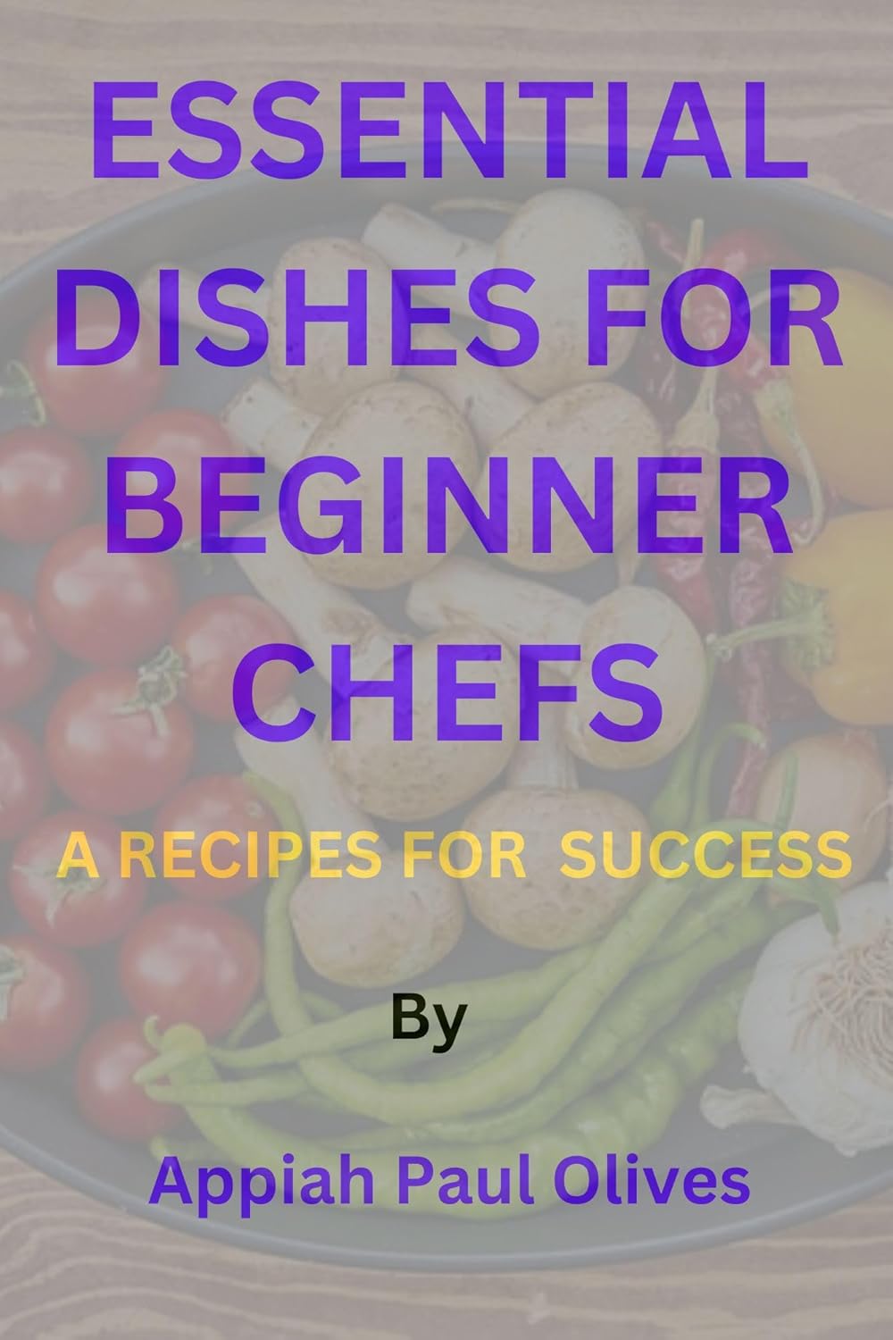 Amazon.com: Essential Dishes for Beginner Chefs: A Recipe for Success ...