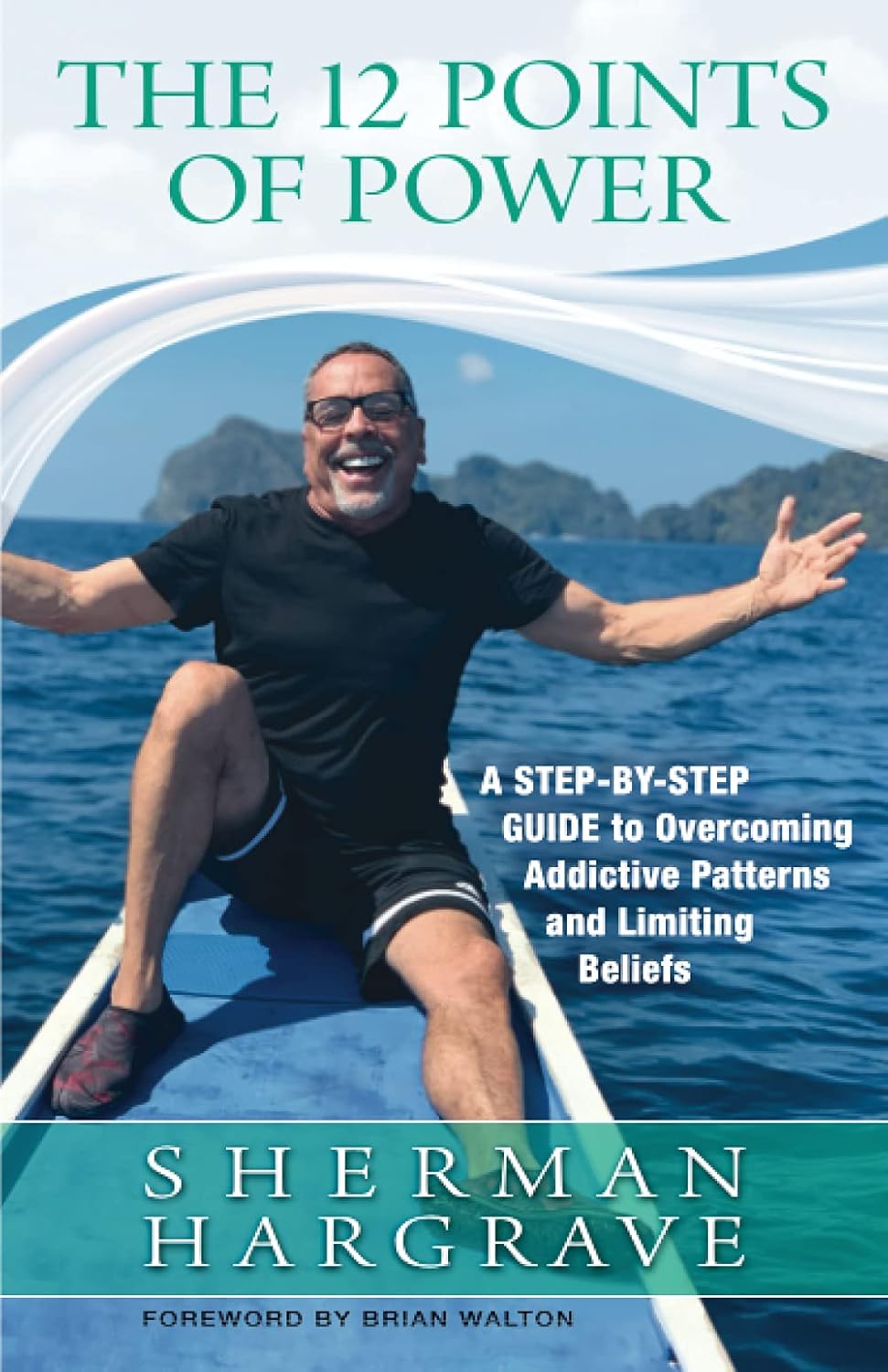 The 12 Points of Power: A Step-by-Step Guide to Overcoming Addictive ...