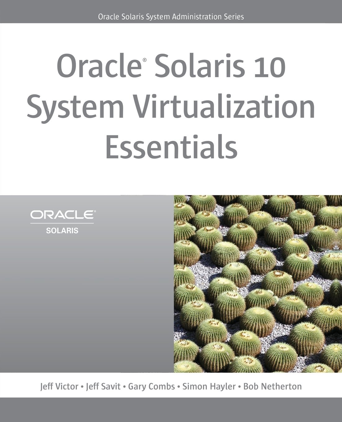 Oracle Solaris 10 System Virtualization Essentials Oracle Solaris