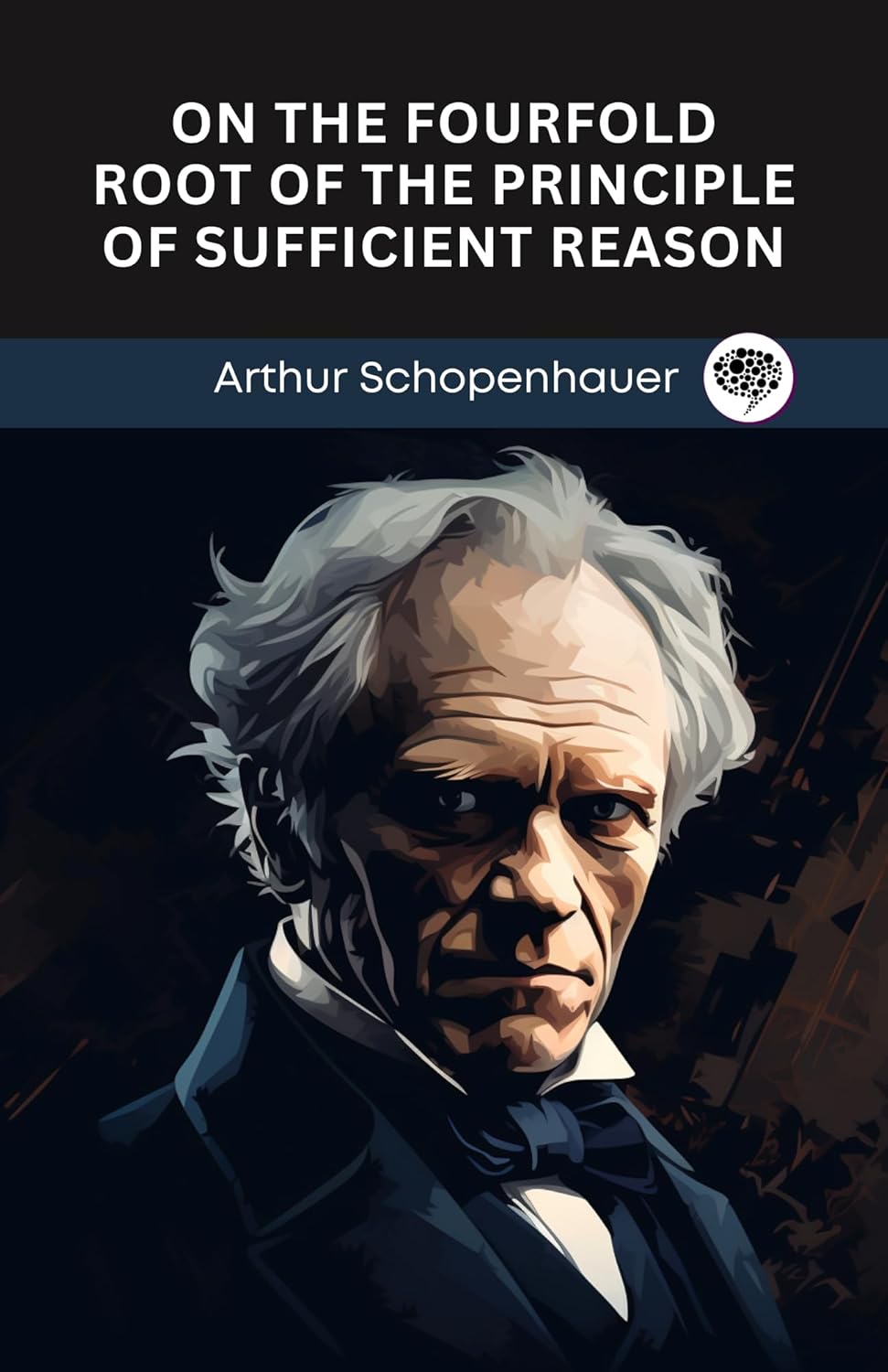 Amazon.com: On the Fourfold Root of the Principle of Sufficient Reason ...