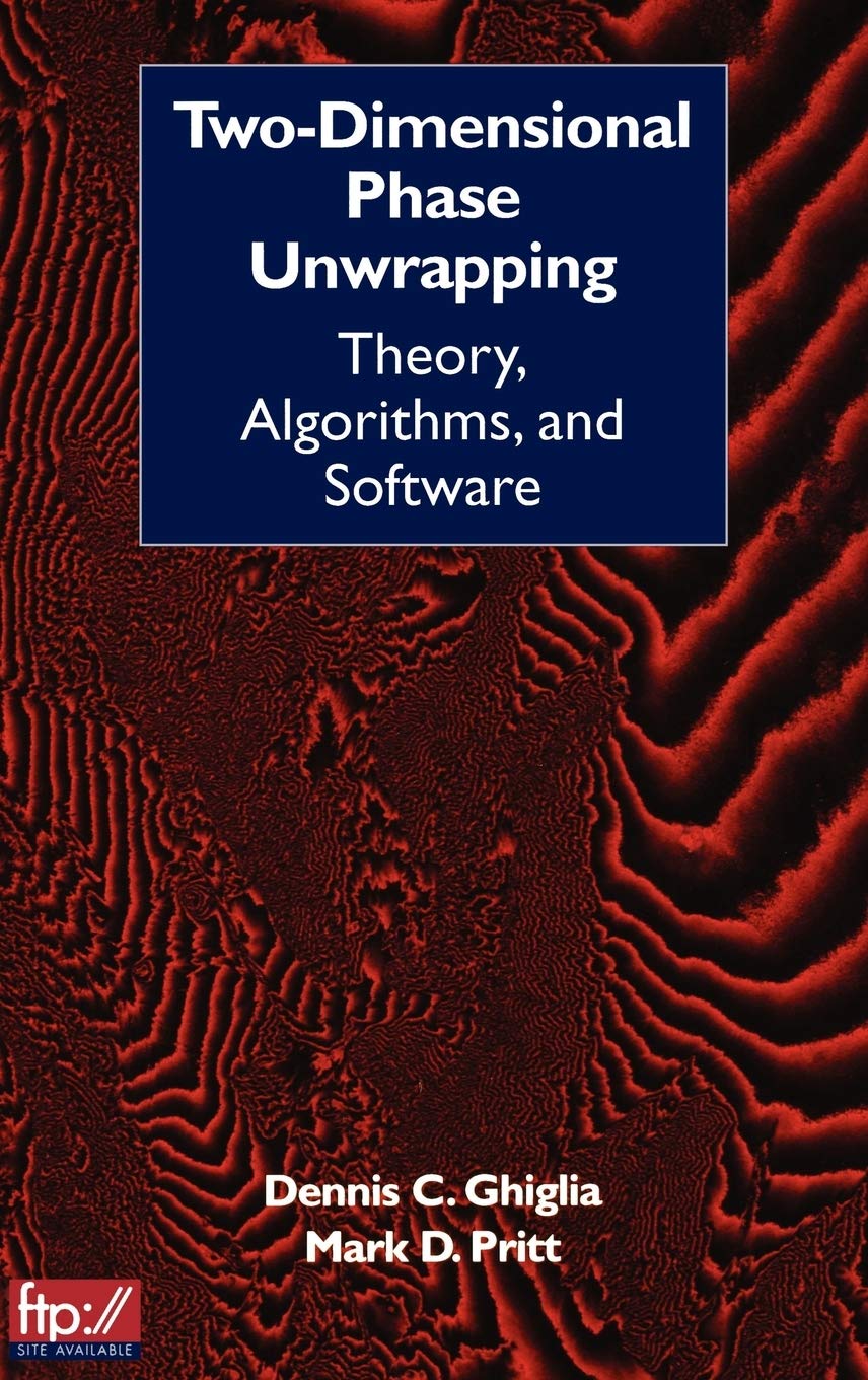 Two-Dimensional Phase Unwrapping: Theory, Algorithms, and Software ...