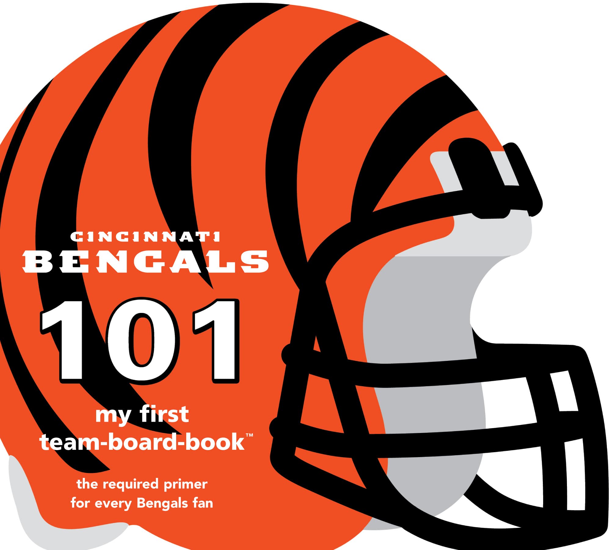 Cincinnati Bengals 101: My First Team-Board-Book (101: My First Team ...