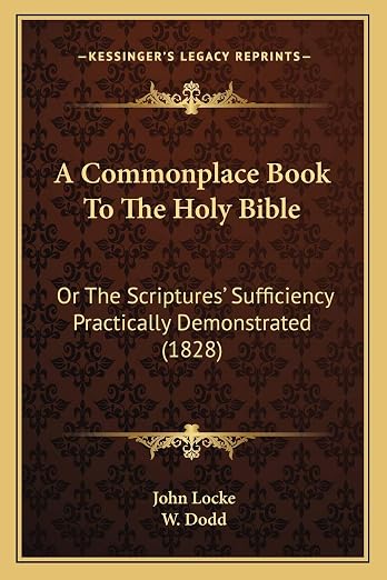 A Commonplace Book To The Holy Bible: Or The Scriptures' Sufficiency ...