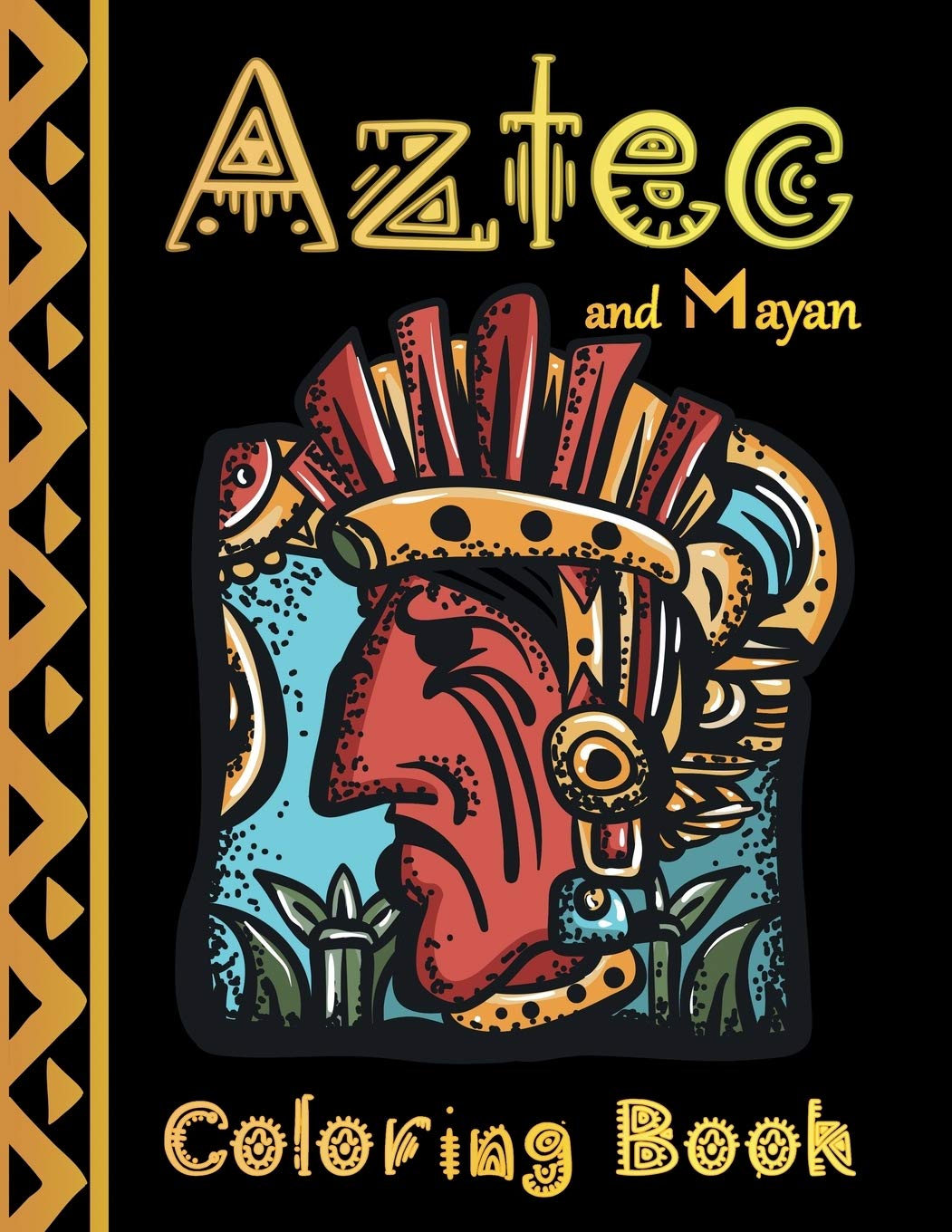 Buy Aztec and Mayan Coloring Book: Warriors, Totem s, Artifacts ...