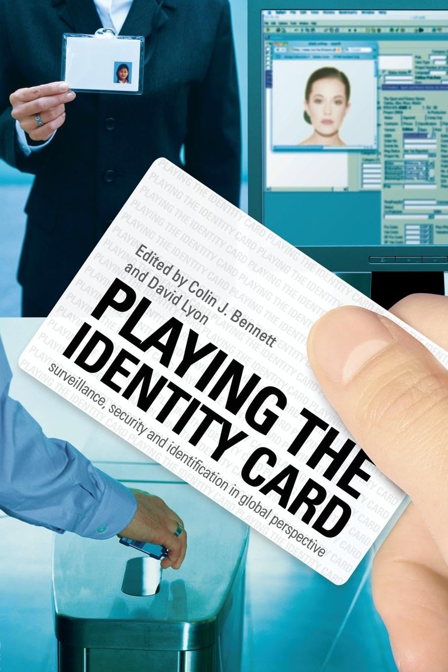 Playing the Identity Card: Lyon, David, Bennett, Colin J: 9780415465649 ...