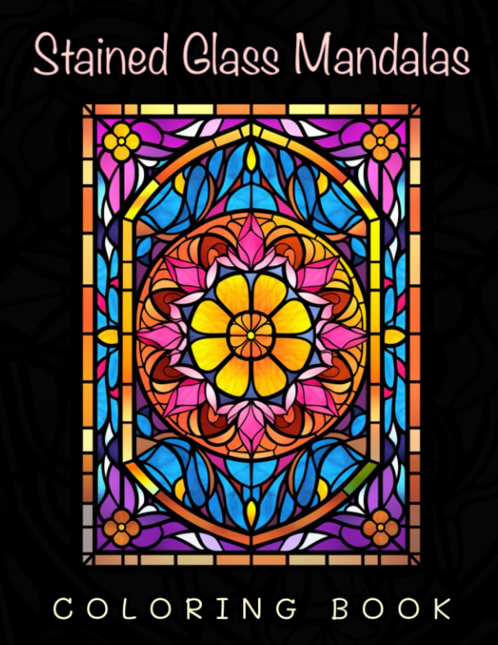 Amazon.com: Stained Glass Mandalas: Adult Coloring Book for the Vibrant ...