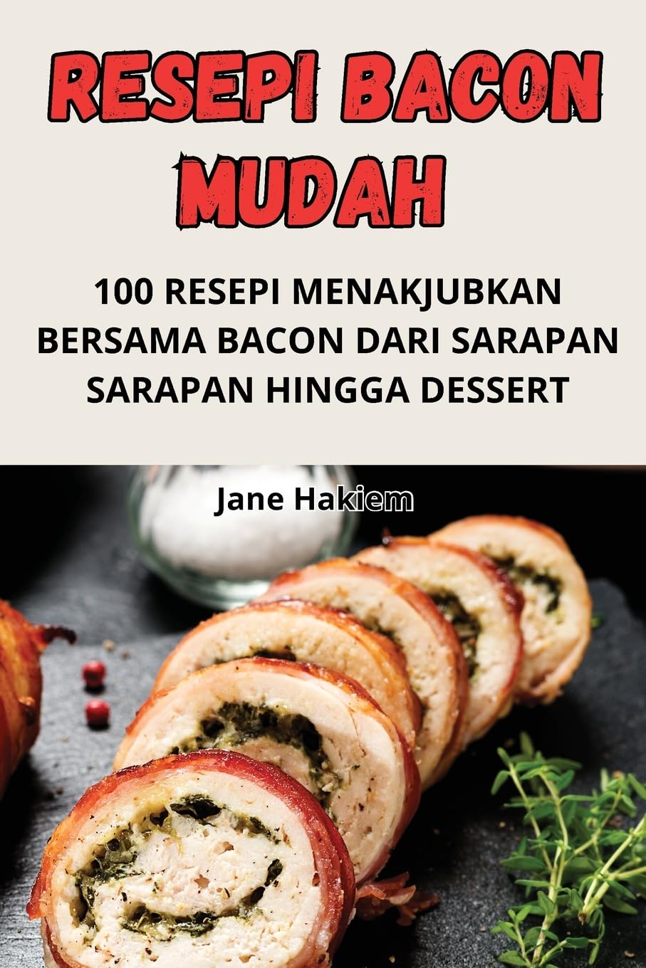 Amazon.com: Resepi Bacon Mudah (Malay Edition): 9781835787144: Jane ...