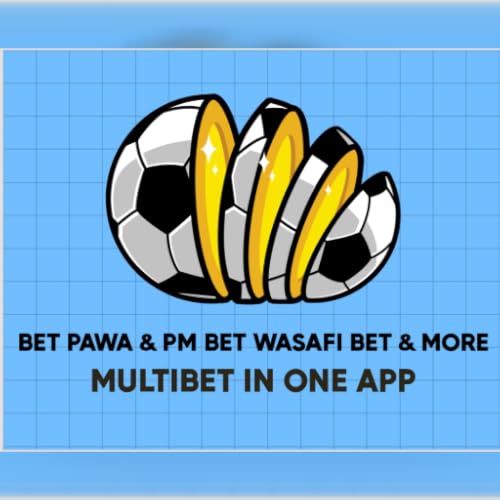 Multibet App, pawabet, Wasafi, pmbet betway and many more - Want It All