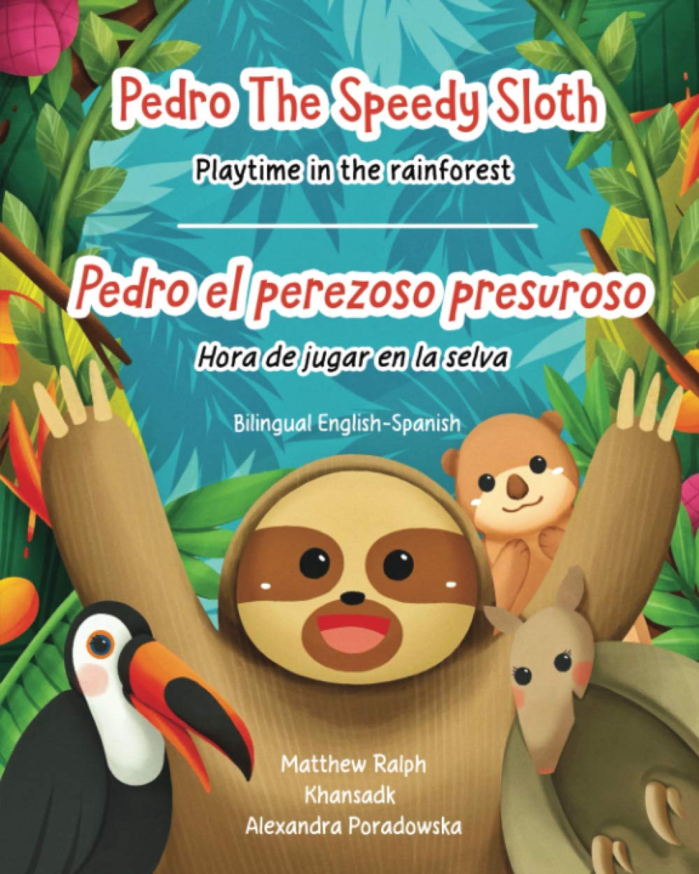Pedro The Speedy Sloth / Pedro El Perezoso Presuroso (Bilingual English ...