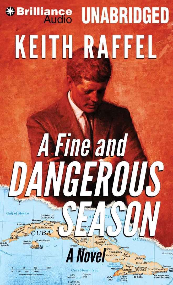 A Fine and Dangerous Season: Raffel, Keith, Daniels, Luke ...