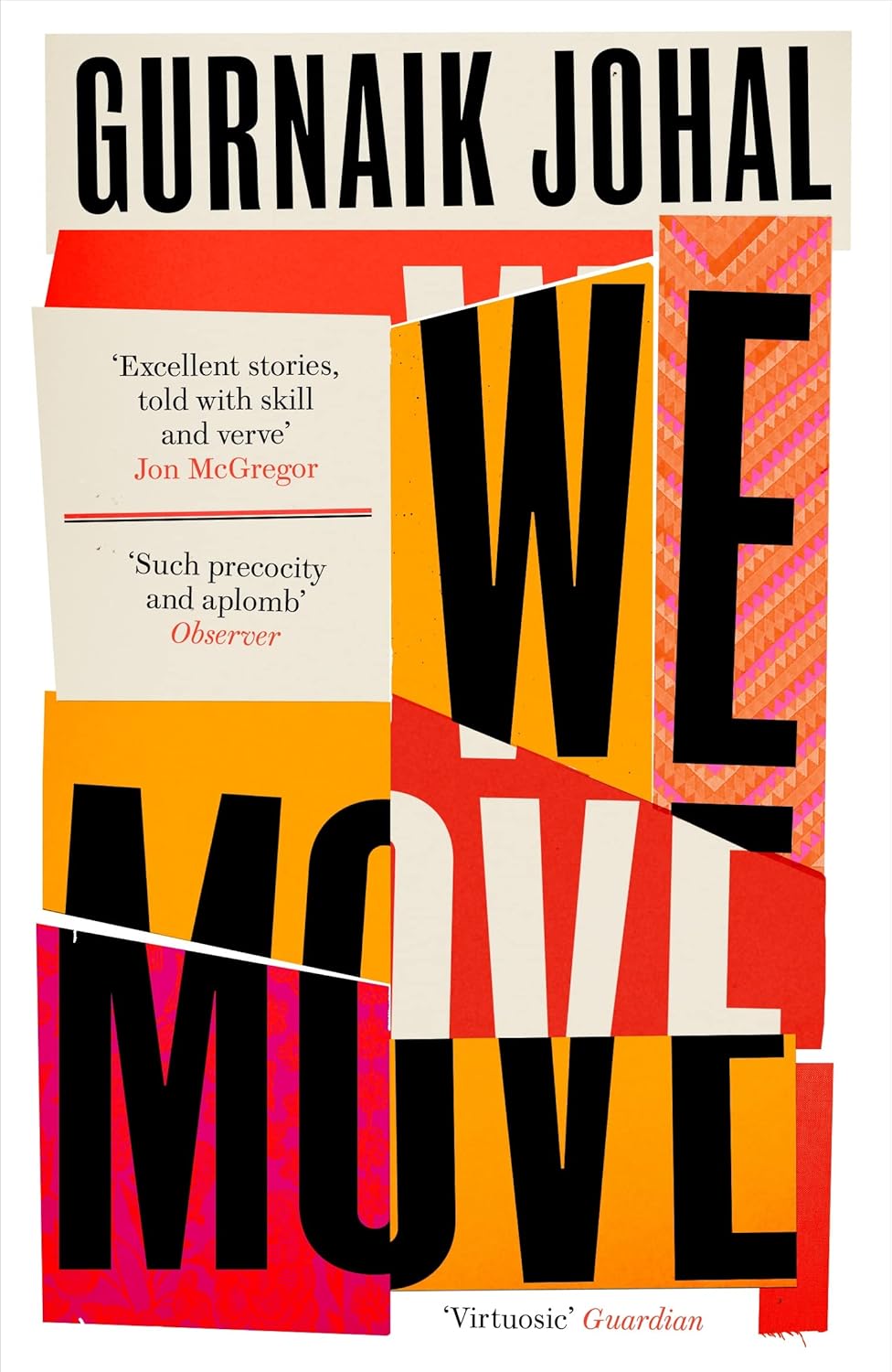 We Move: Winner of the 2023 Somerset Maugham Award: Johal, Gurnaik ...