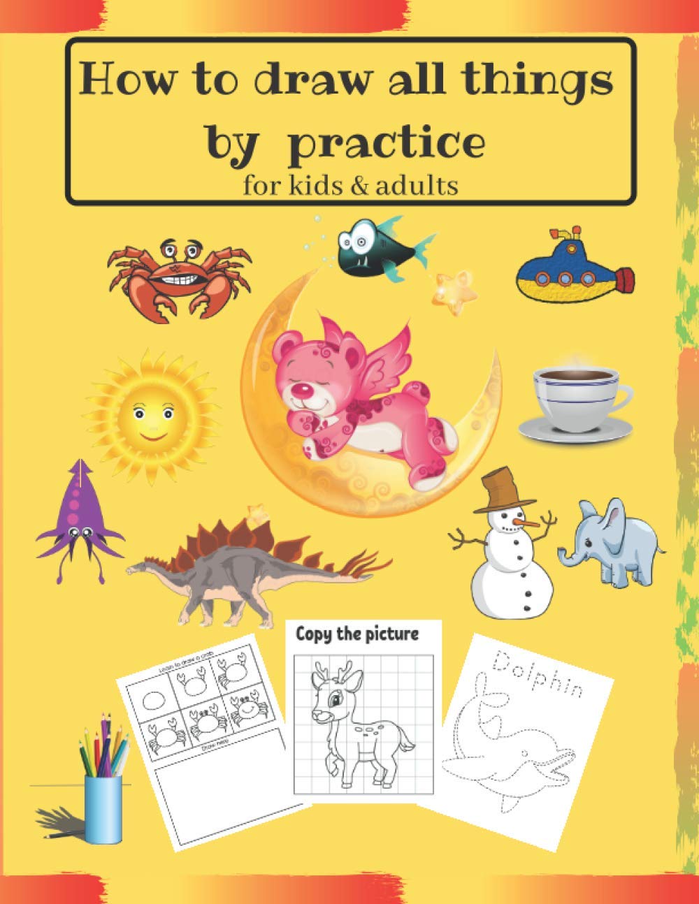Amazon.com: How to draw all things by practice: Step by Step Drawing ...