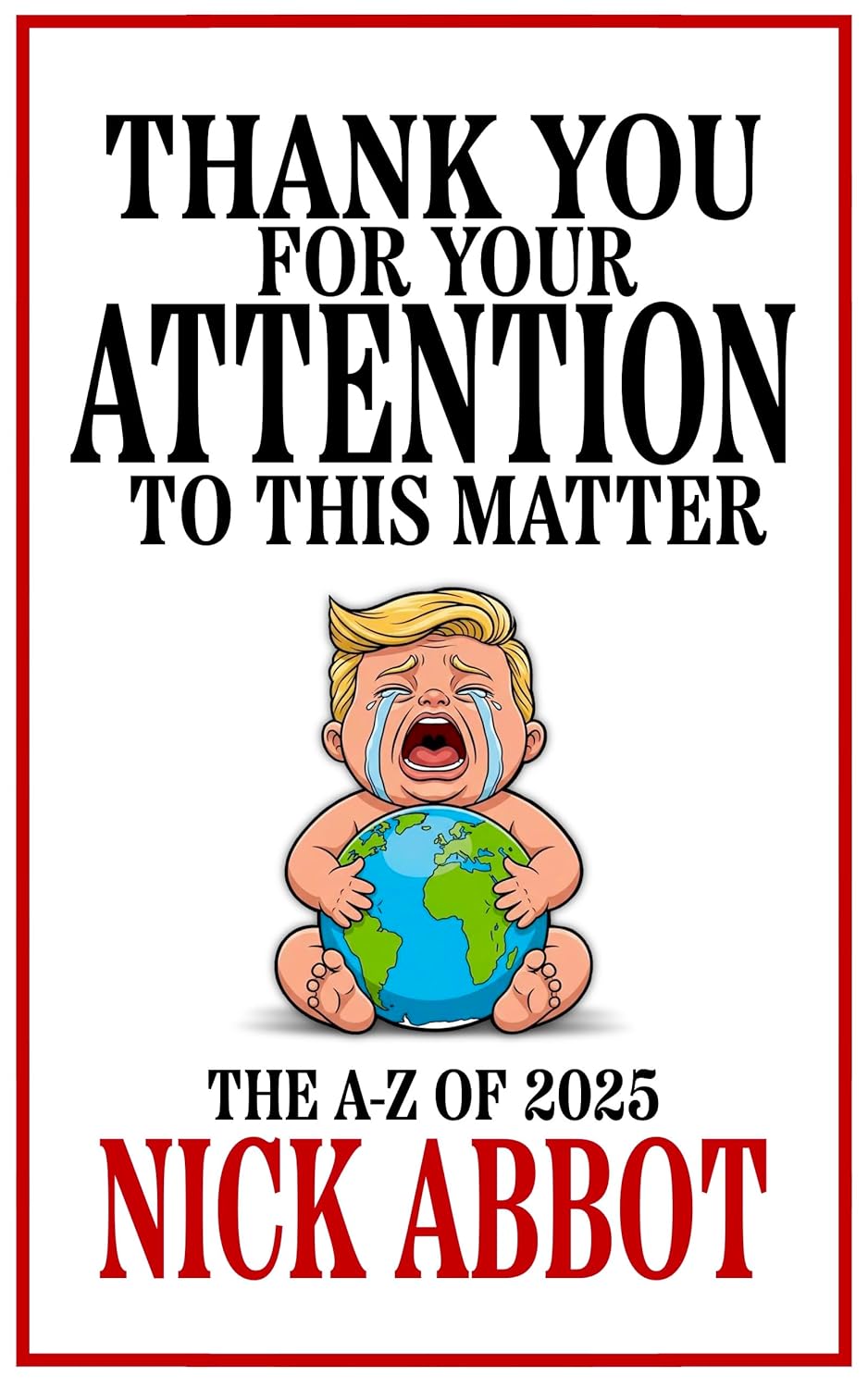 THANKYOU FOR YOUR ATTENTION TO THIS MATTER: The A-Z of 2025 - Kindle ...