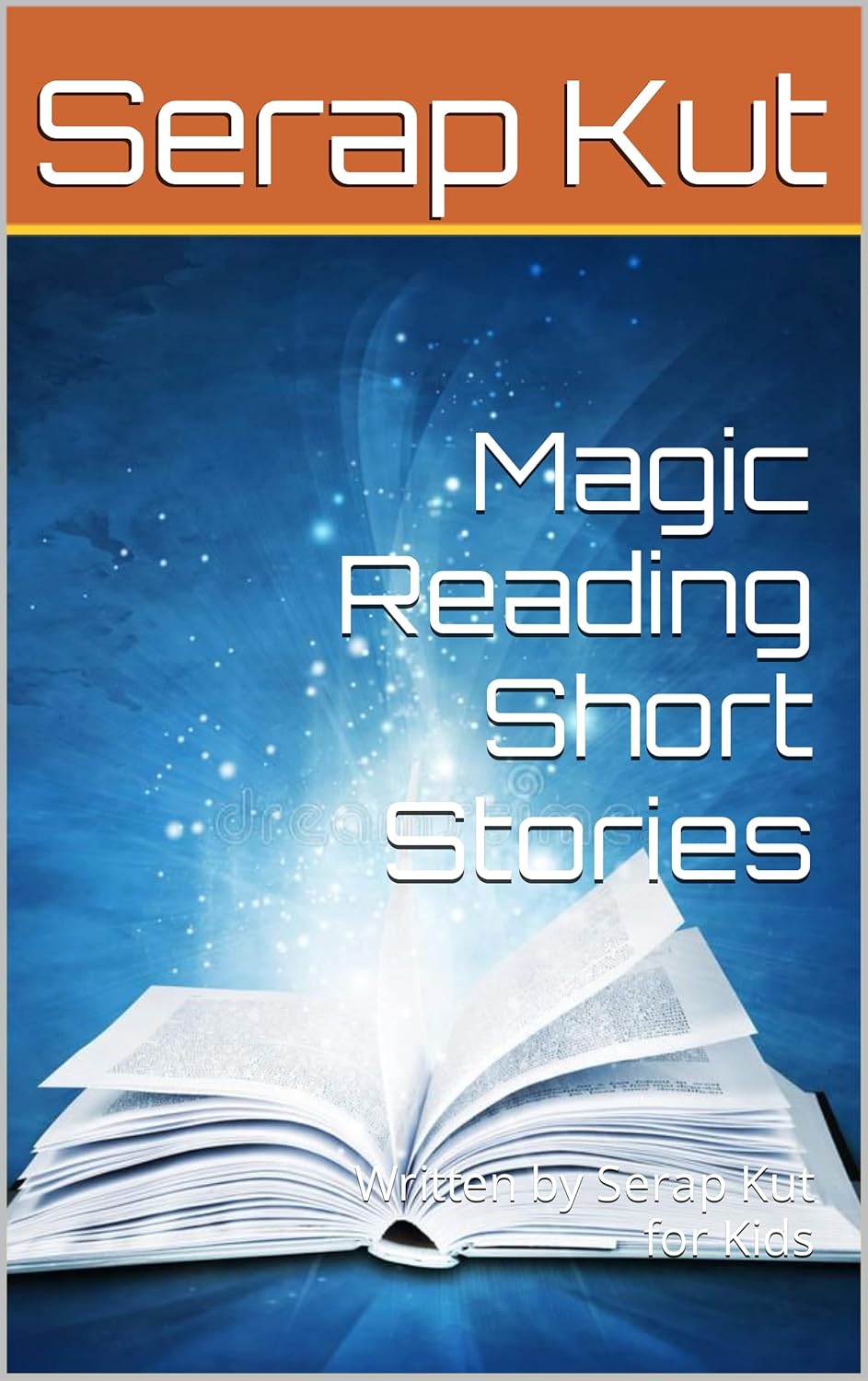 Amazon.com: Magic Reading Short Stories: Written by Serap Kut for Kids ...