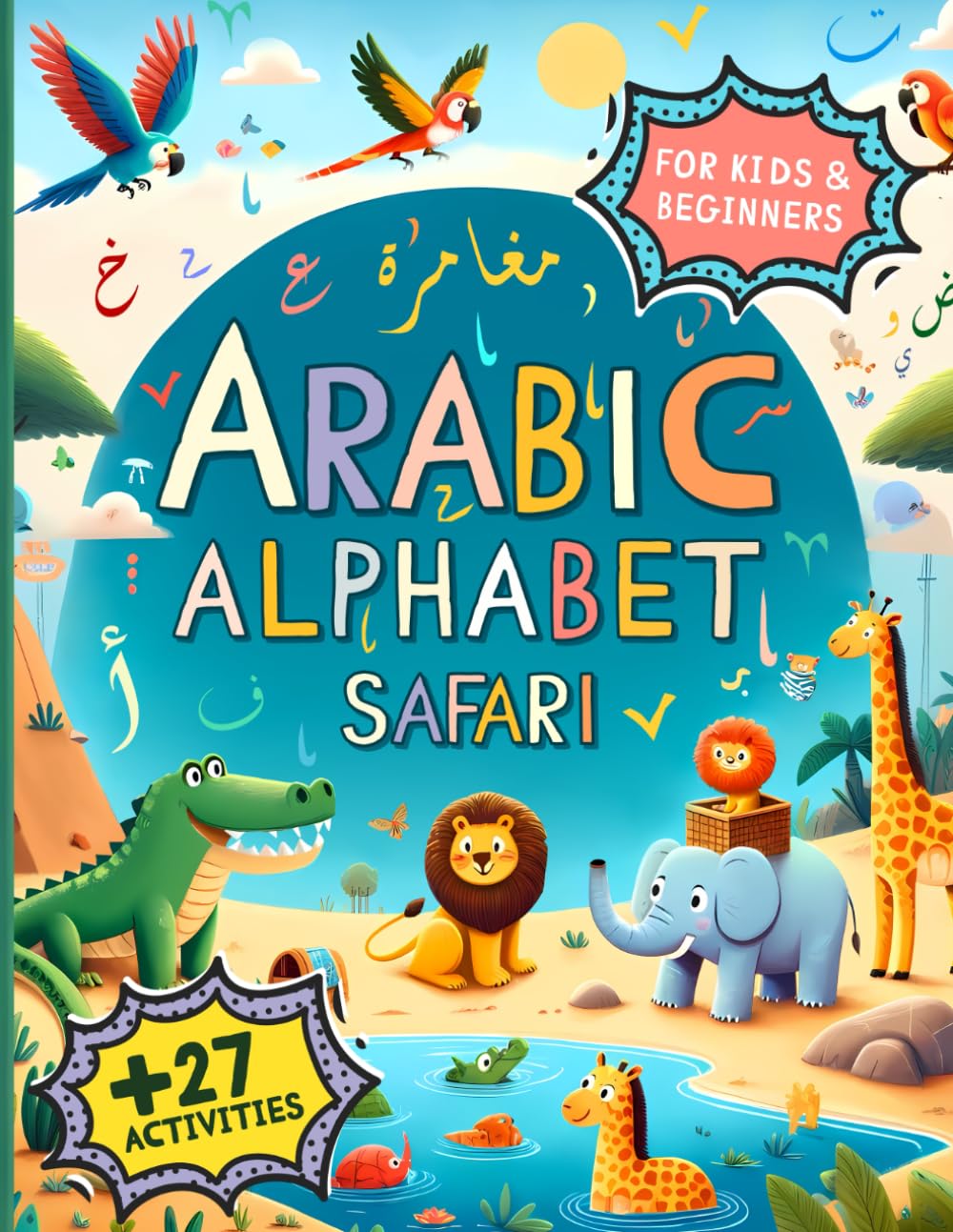 Arabic Alphabet Safari level 1: An Interactive Kids Guide to Arabic ...