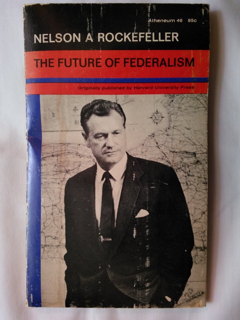 The Future of Federalism: Nelson A. Rockefeller: Amazon.com: Books