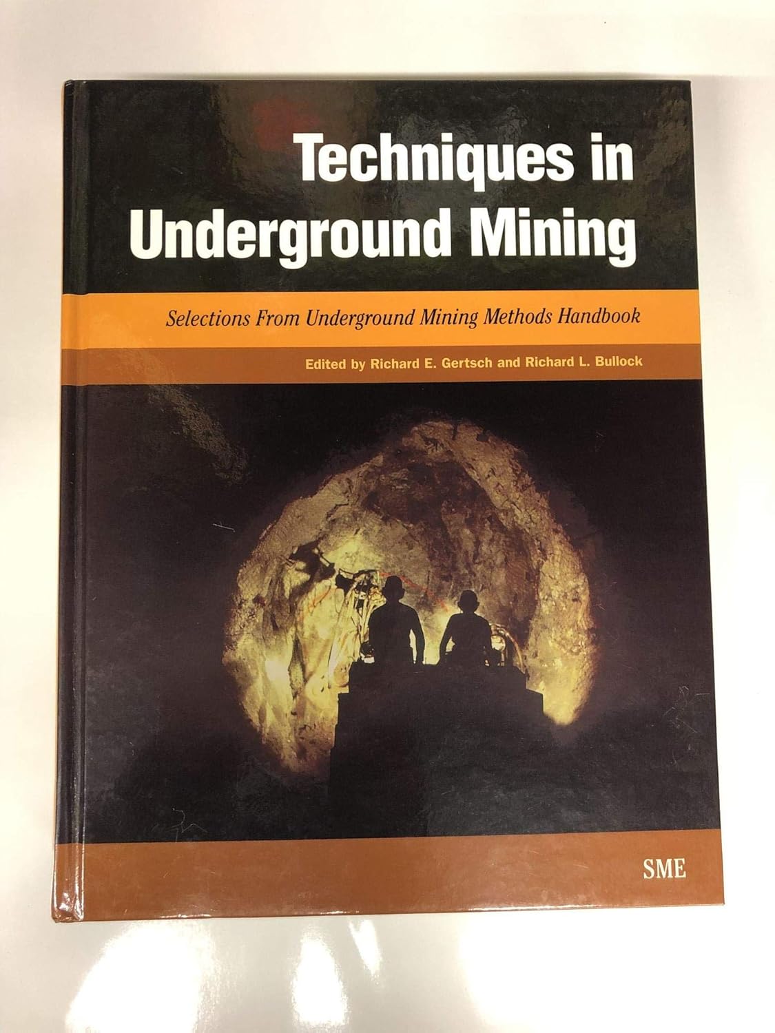 Techniques in Underground Mining: Gertsch, Richard E., Bullock, Richard ...