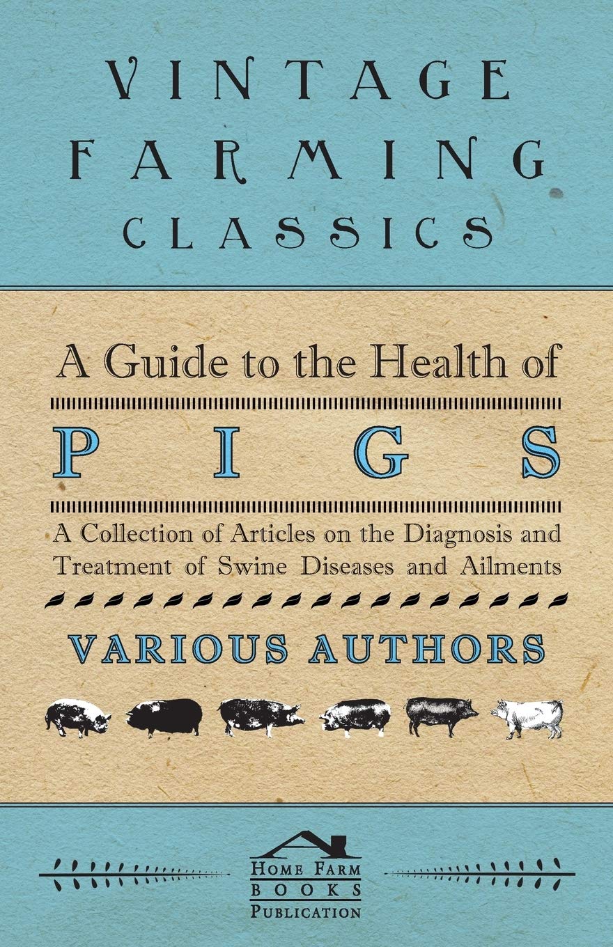 A Guide to the Health of Pigs - A Collection of Articles on the ...