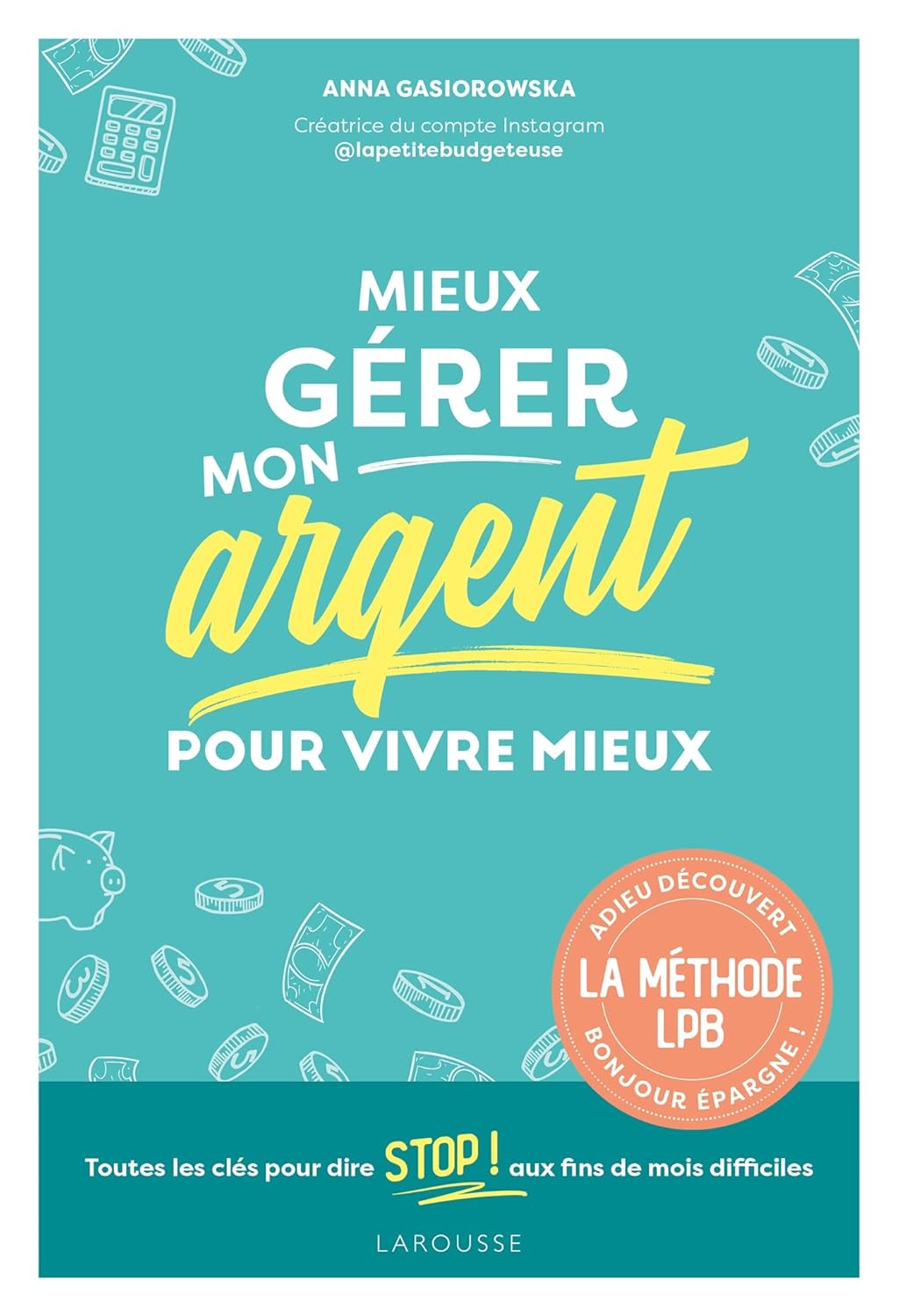 Mieux gérer mon argent pour vivre mieux: MIEUX GERER MON ARGENT POUR ...