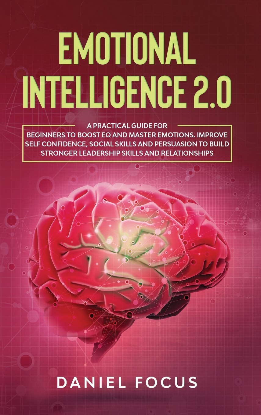 Buy Emotional Intelligence 2.0: A Practical Guide for Beginners to ...