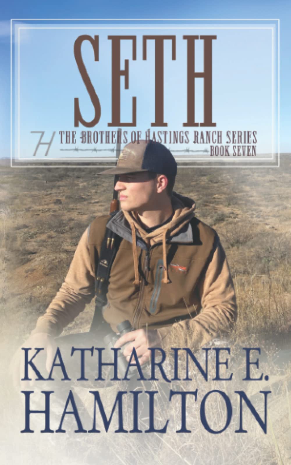 Seth: The Brothers of Hastings Ranch Series: Book Seven: Hamilton ...