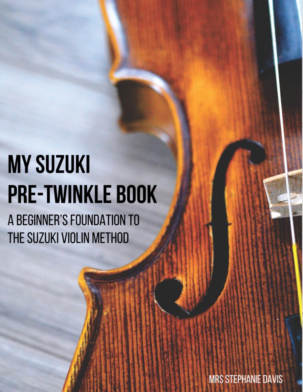 My Suzuki Pre-Twinkle Violin Book: a pre-Suzuki Book 1 course: Davis ...
