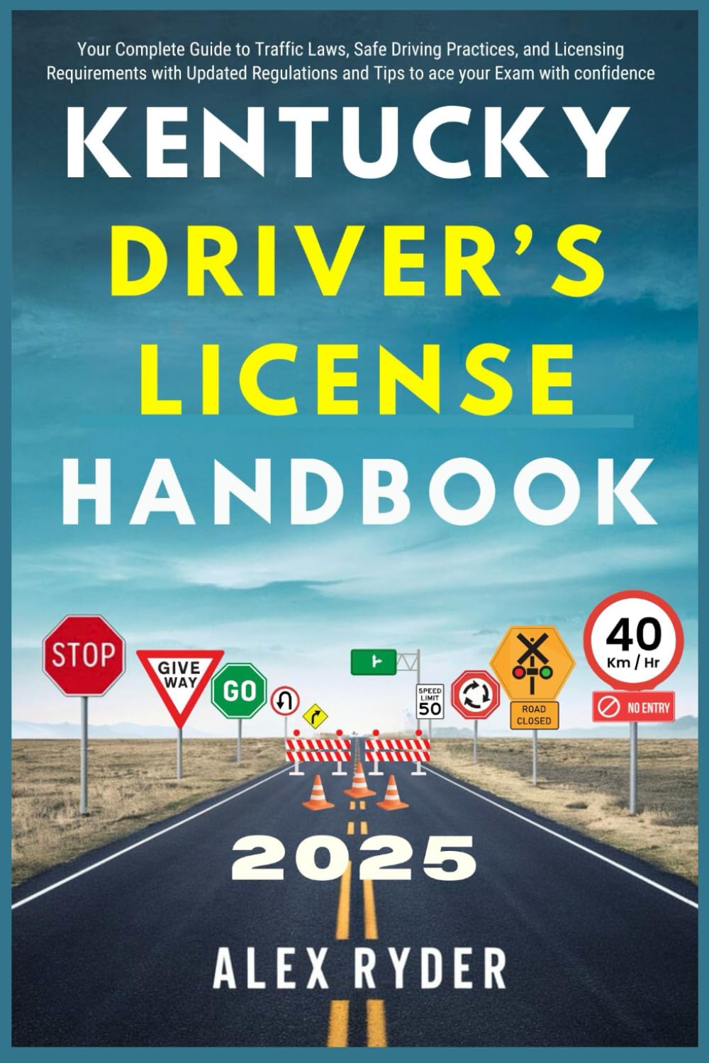 Kentucky Driver’s License Handbook 2025: Your Complete Guide to Traffic ...