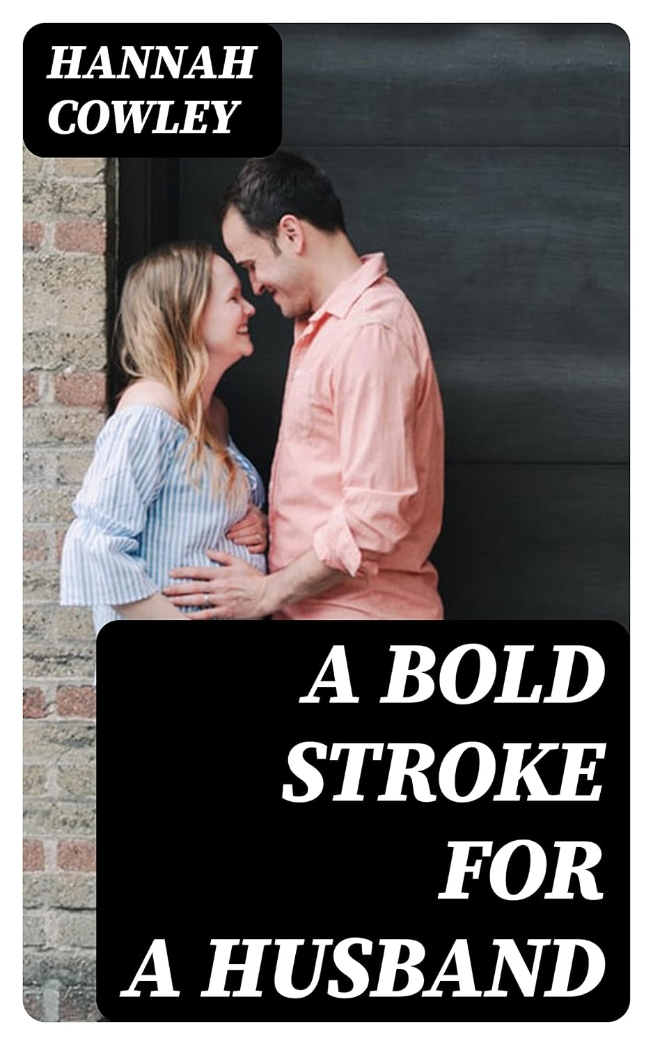 A Bold Stroke for a Husband: A Comedy in Five Acts - Kindle edition by ...