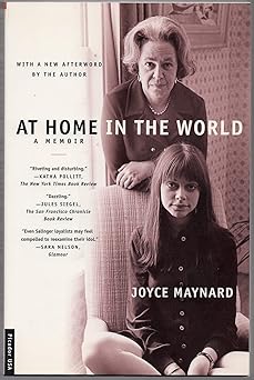 At Home in the World: A Memoir: Maynard, Joyce: 9780312202293: Amazon.com: Books