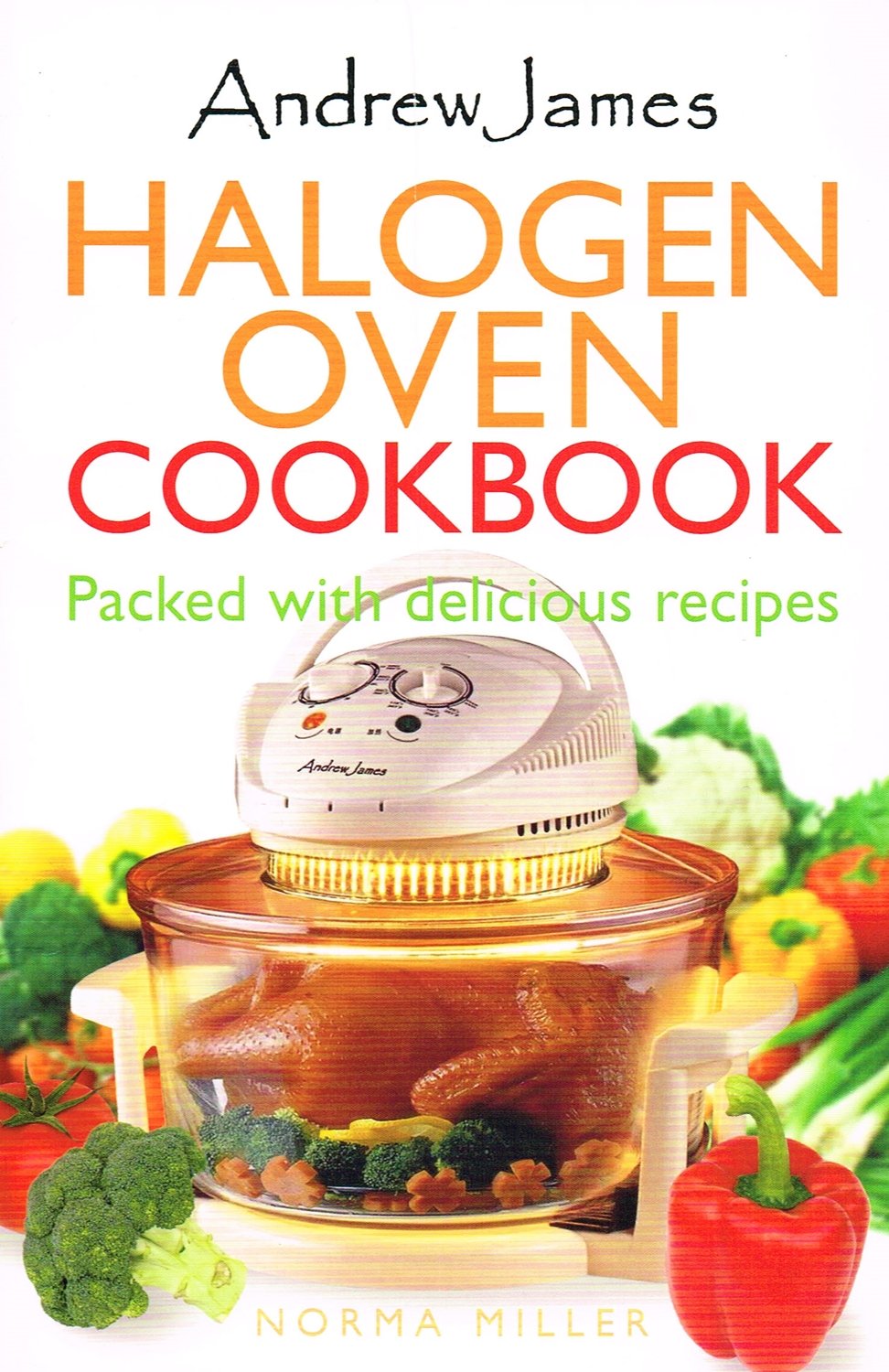 The Halogen Oven Cookbook (NOT FOR TRADE): Miller, Norma: 9780716022626 ...