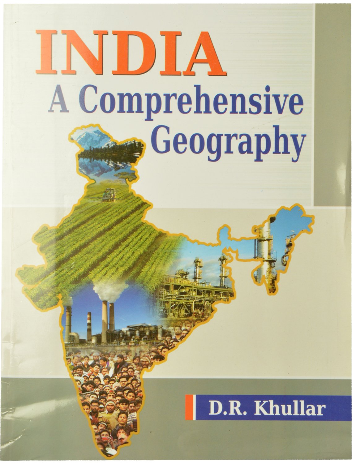 INDIA A COMPREHENSIVE GEOGRAPHY : Khullar D. R.: Amazon.in: Books